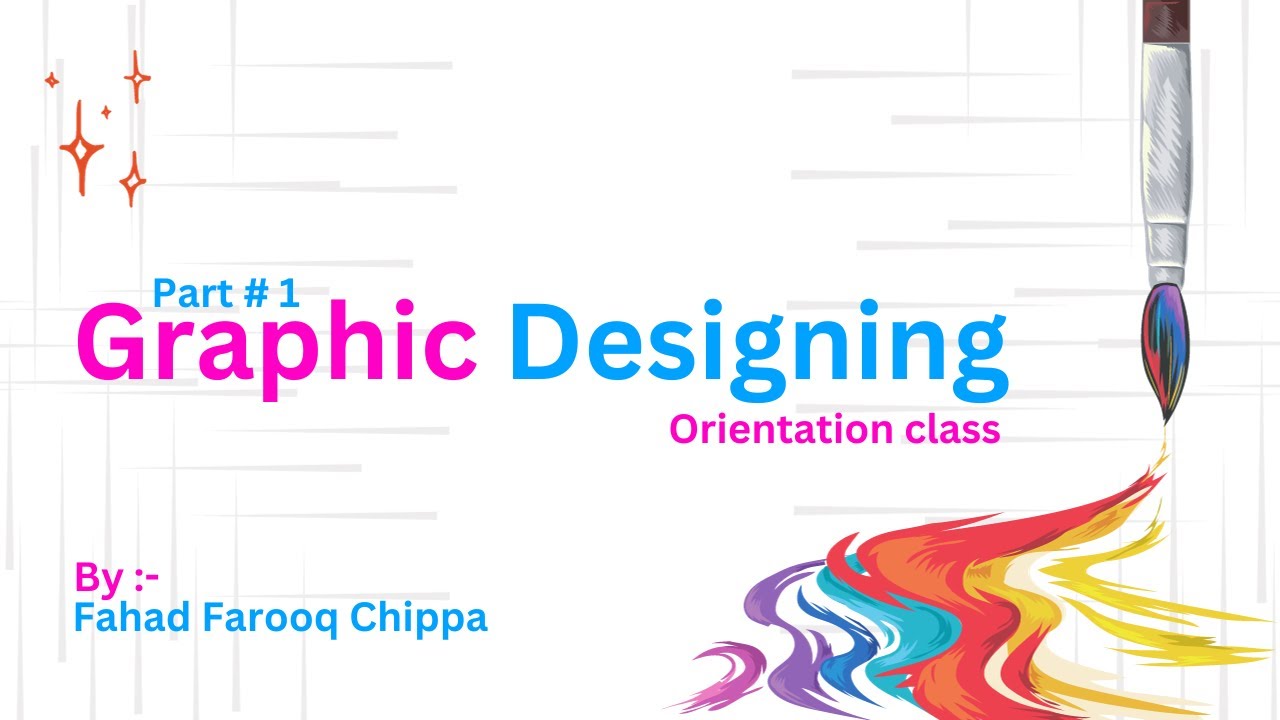 Graphic Designing Crash Course | Orientation class | Part 1 - YouTube