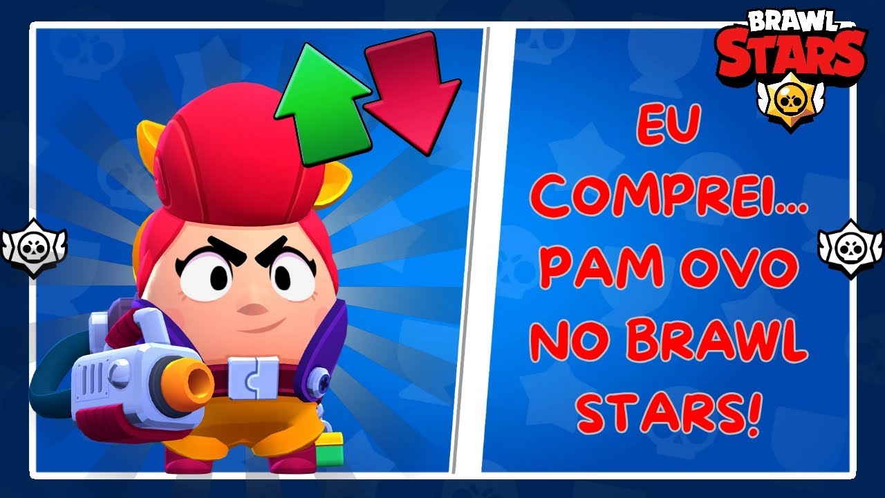 EU COMPREI... PAM OVO NO BRAWL STARS! - YouTube
