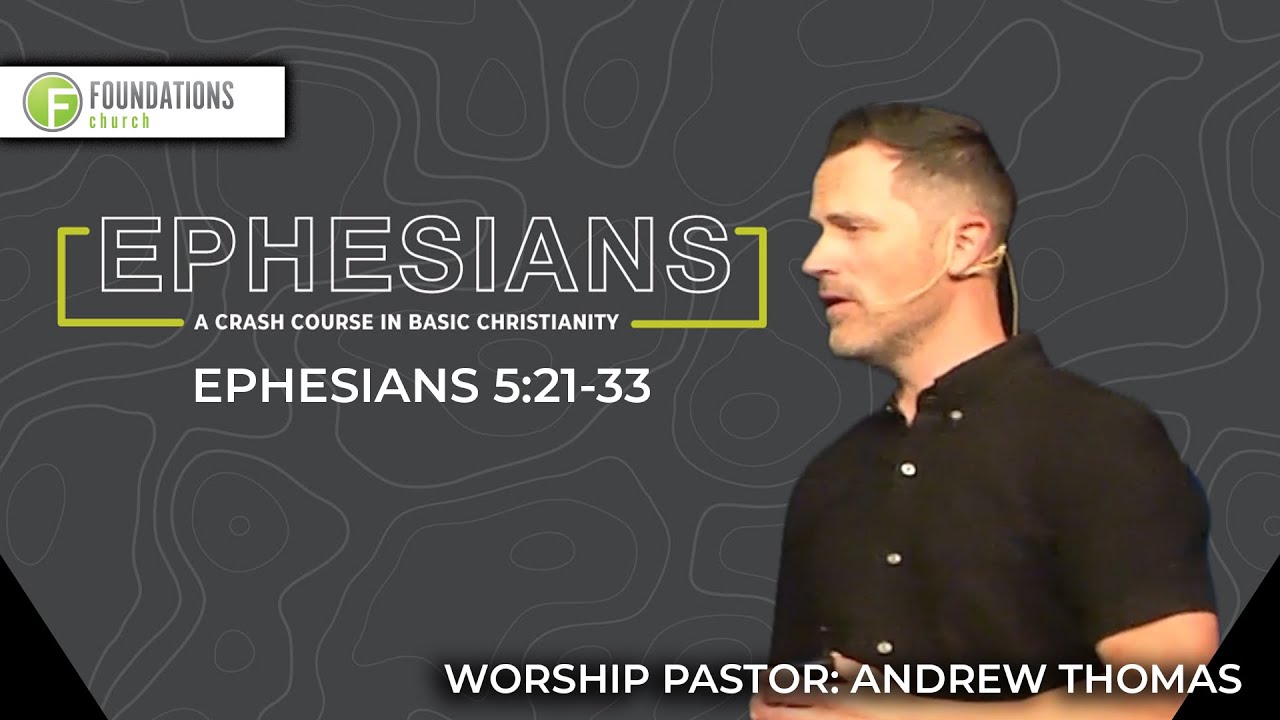 Ephesians Ephesians 5 21 33 Andrew Thomas YouTube Ephesians Ephesians 5 21 33 Andrew Thomas YouTube