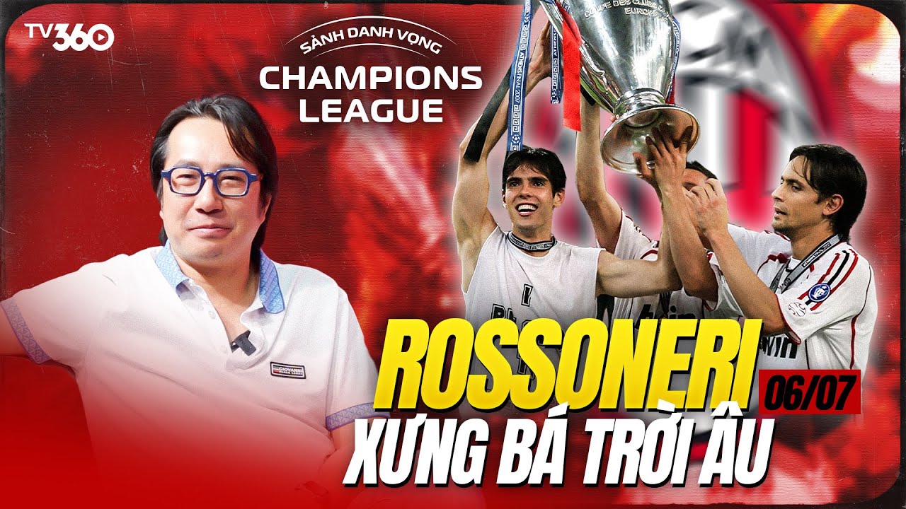 SẢNH DANH VỌNG UCL #6 | AC MILAN CÓ LẦN THỨ 7 XƯNG VƯƠNG! - YouTube