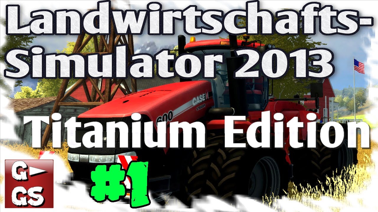 LS13 Titanium Edition #1 Neue Map und neue Maschinen mit Mods Preview ...