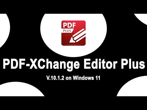 How to install PDF XChange Editor Plus 10.1.2 on Windows 11 | PDF Editor