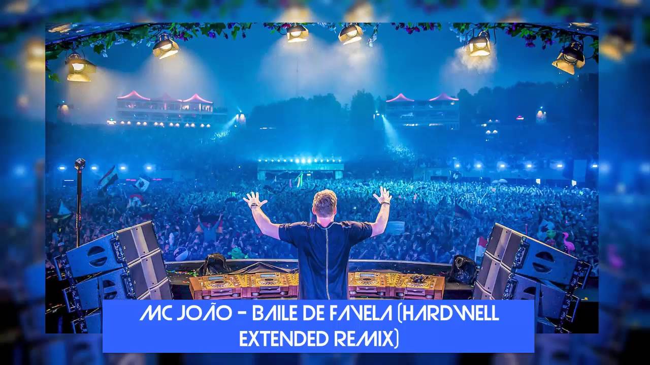 MC João - Baile De Favela (Hardwell Extended Remix) - YouTube