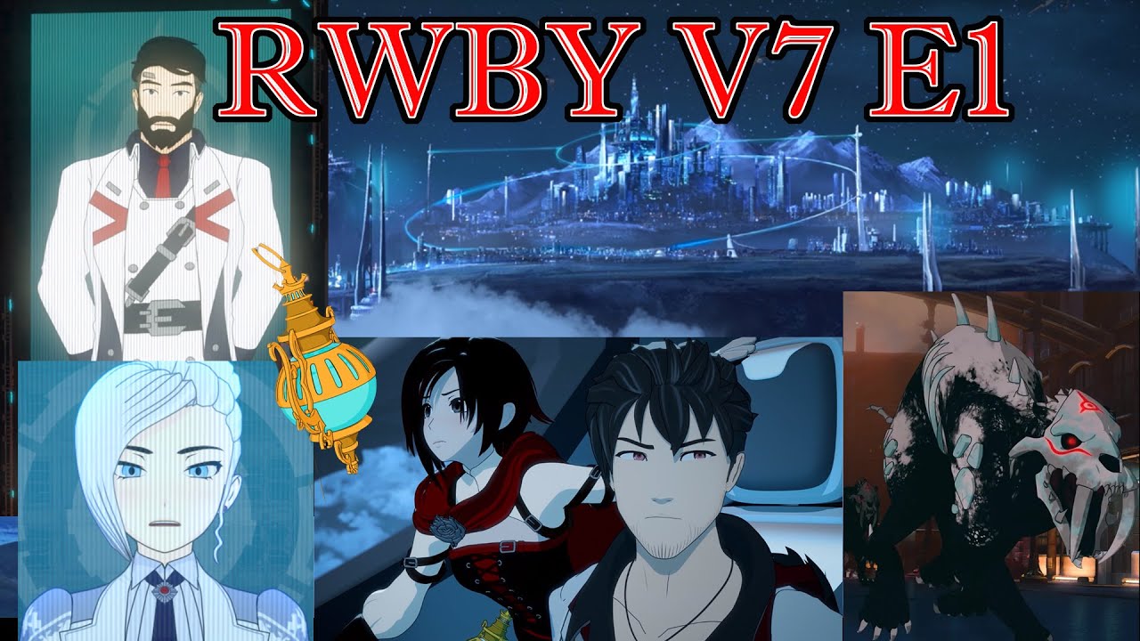 RWBY Volume 7 Episode 1 Review - The Defender of Mantle and the ...