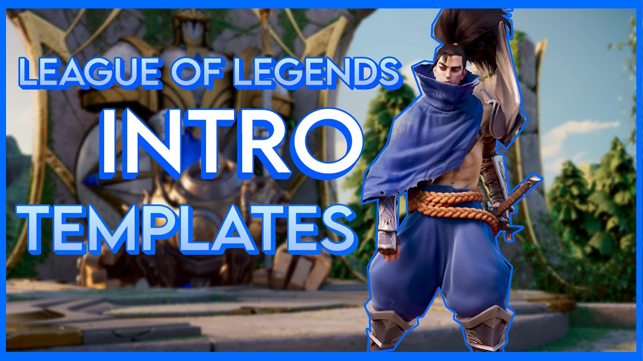 League of Legends INTRO Templates + FREE Download | 😎EPIC!!!😎 - YouTube