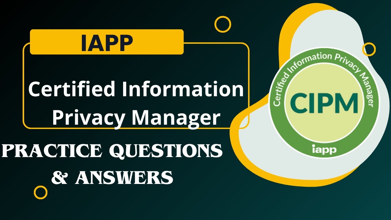 Part#2 | IAPP CIPM | Certified Information Privacy Manager | Practice ...