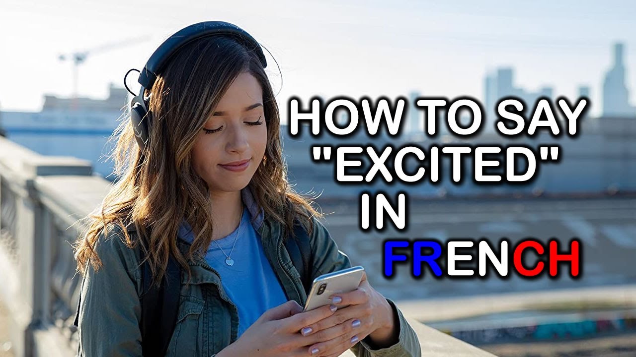 Pokimane: I have a problem with "excited" in french... - YouTube