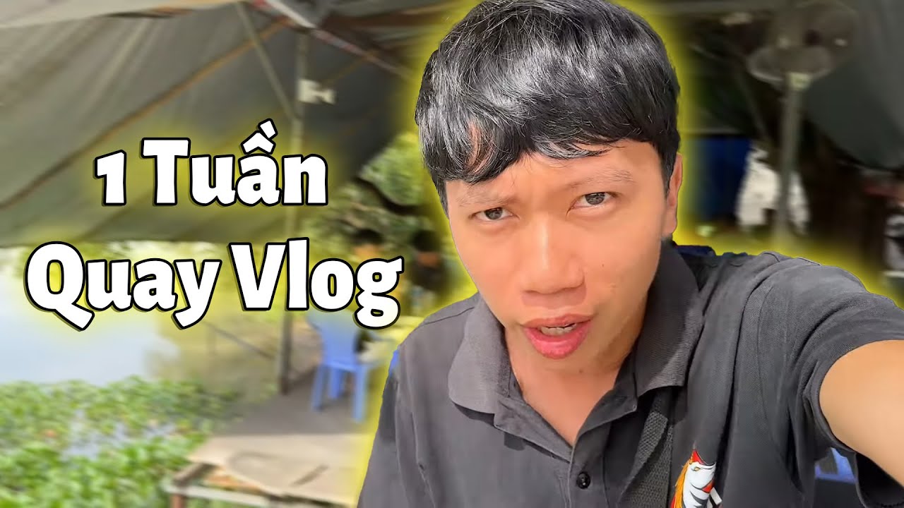 1 Tuần Quay Vlog - YouTube