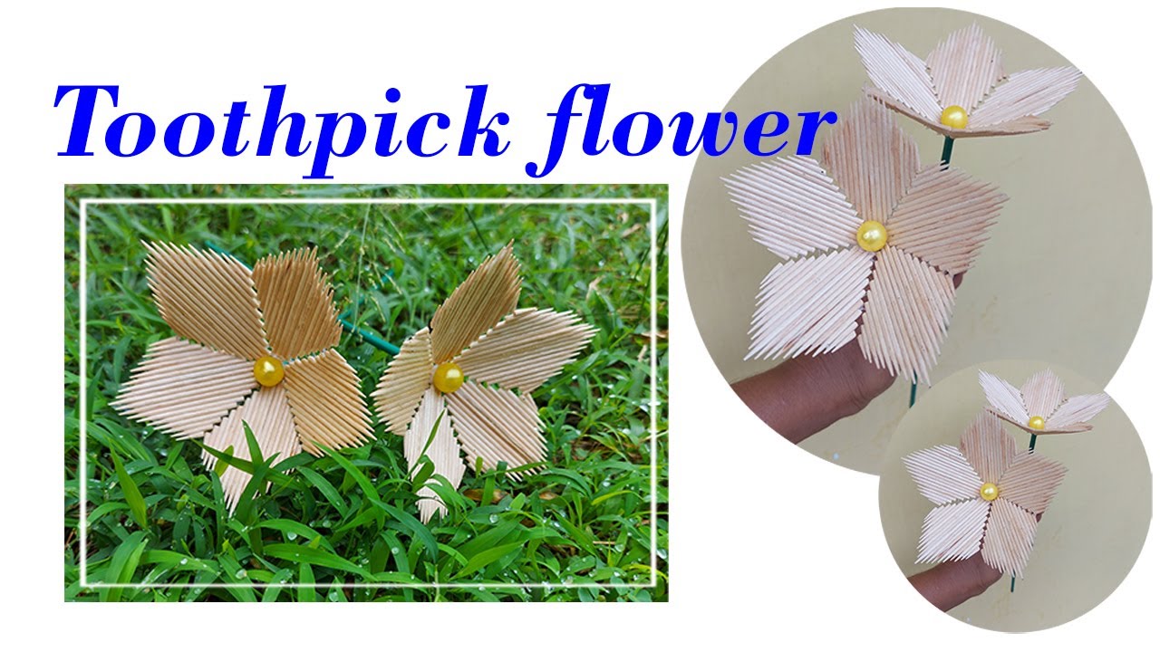 how to make toothpick flower | Toothpick flower | Art and craft with ...