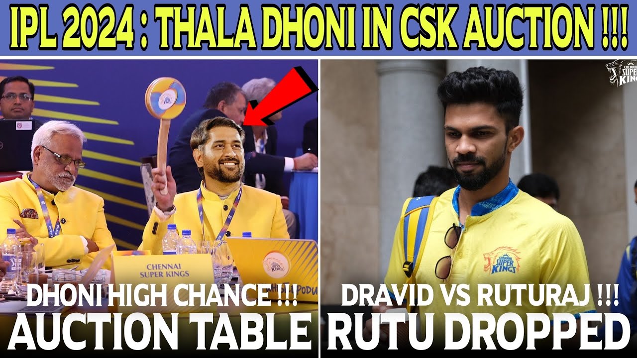 IPL 2024 : Thala Dhoni In CSK Auction Table 😱 Ruturaj Gaikwad Vs Rahul ...