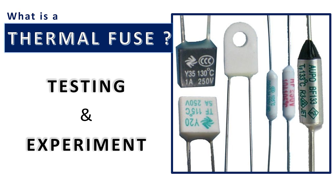 What is a Thermal fuse? | Thermal fuse testing & experiment. - YouTube