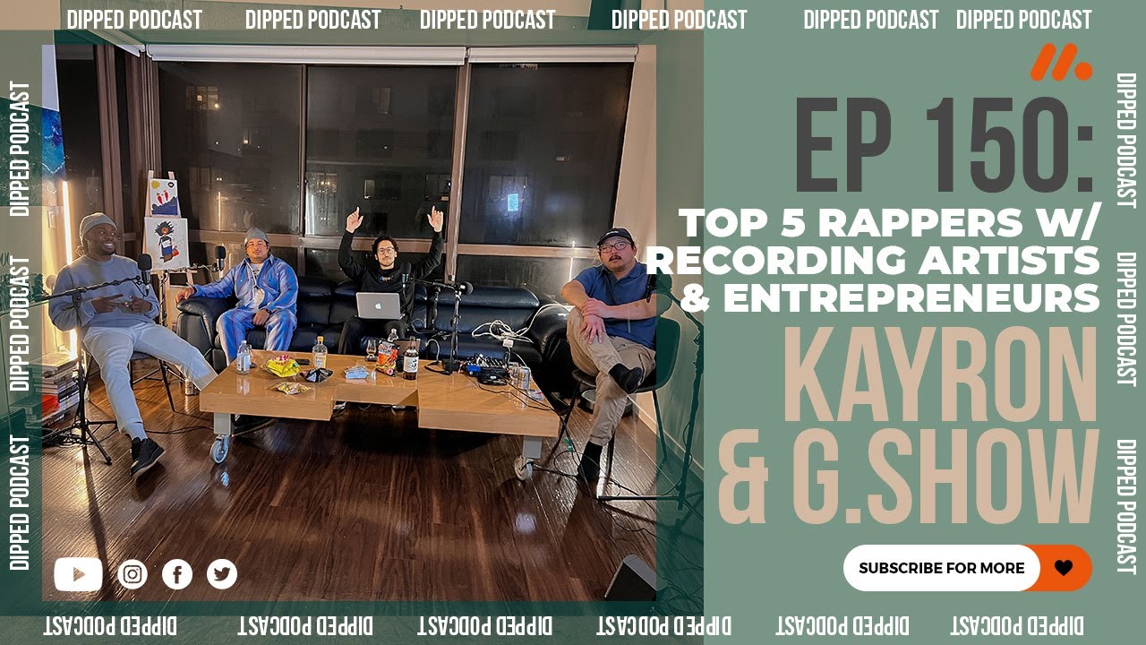 Episode 150: Top 5 Rappers w/ Recording Artists & Entrepreneurs Kayron ...