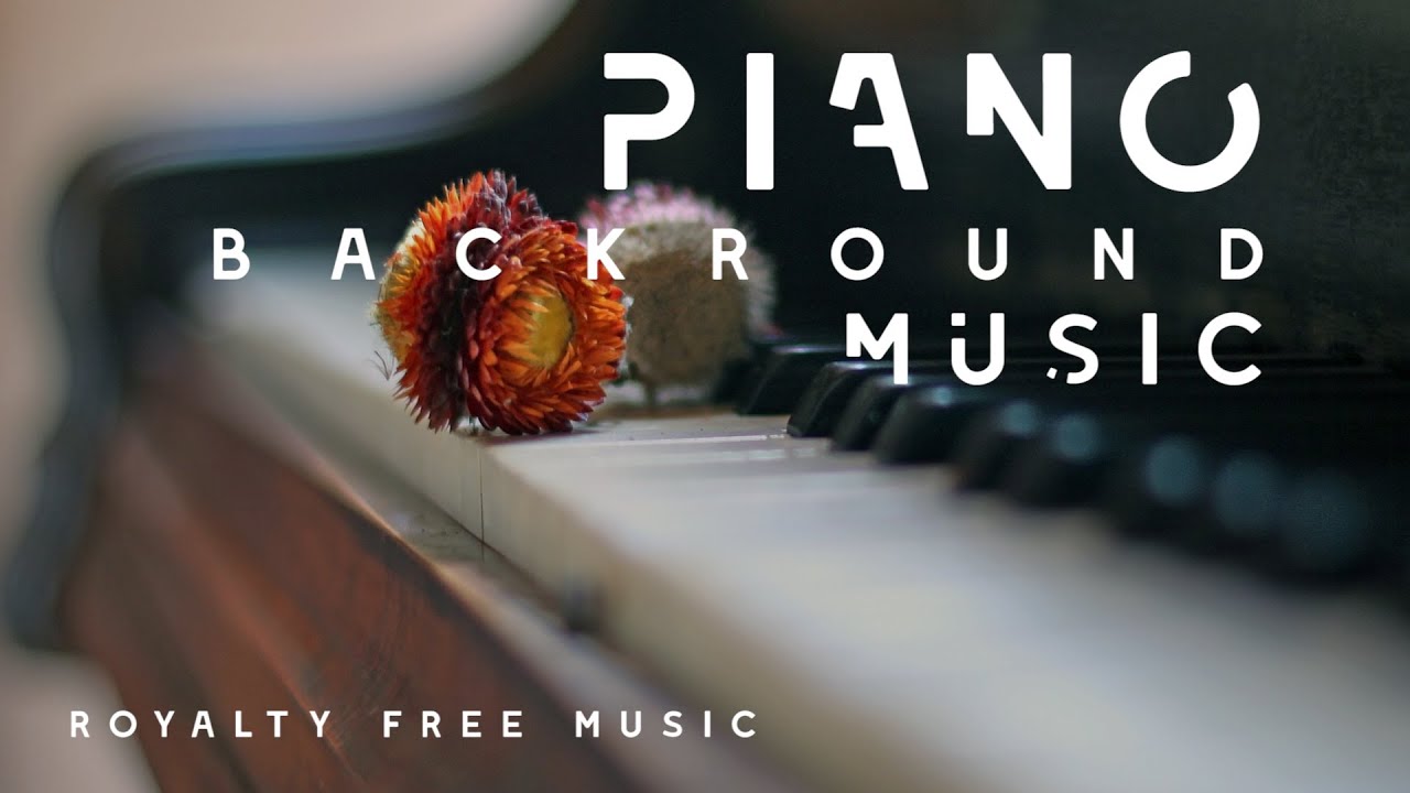 Background Music Piano Story - Emotional | Royalty Free | No copyright ...