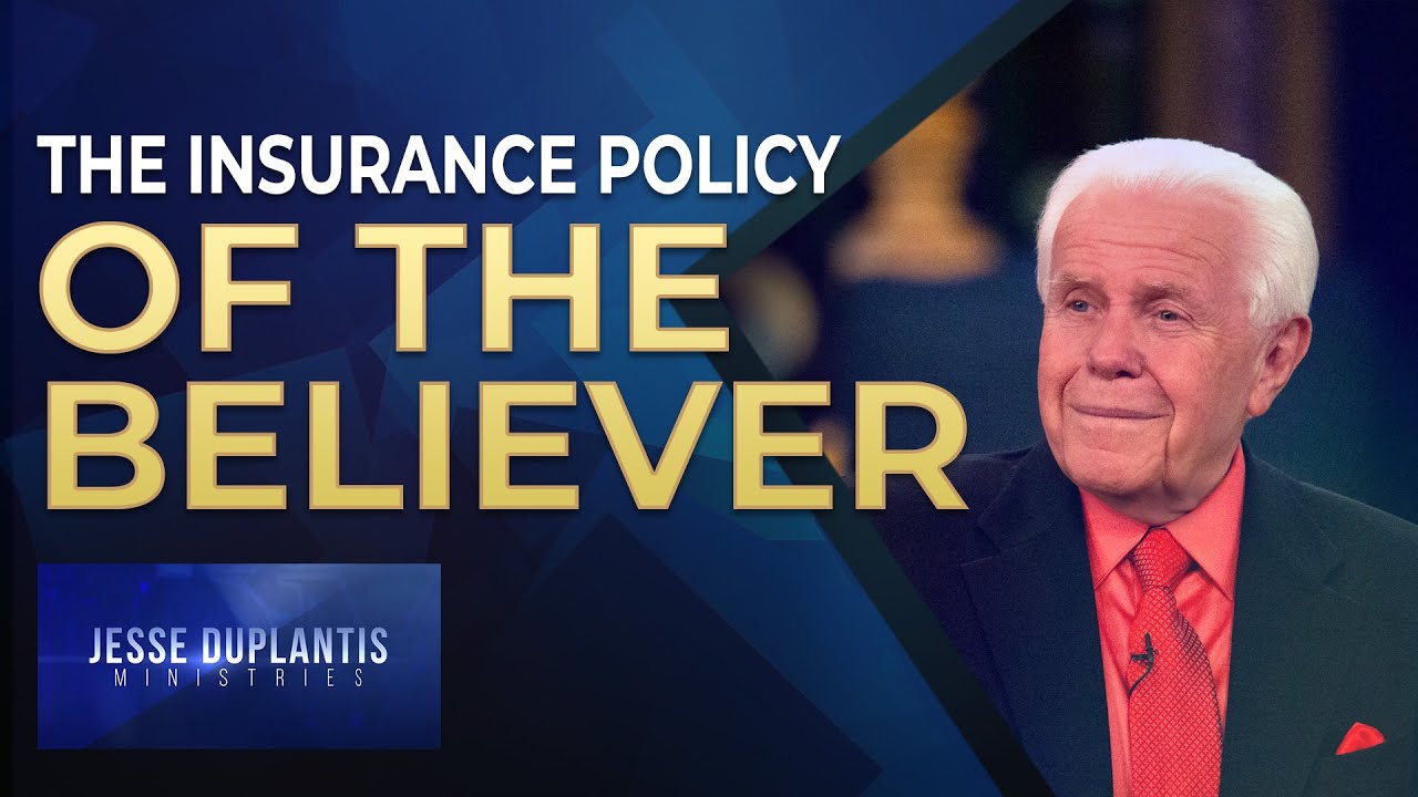The Insurance Policy Of The Believer | Jesse Duplantis - YouTube