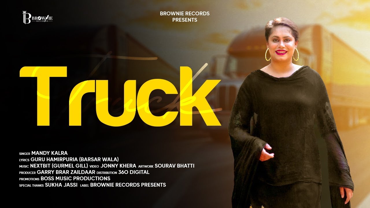 Truck (Official Video) Mandy Kalra | Garry Brar Zaildaar| New Punjabi ...