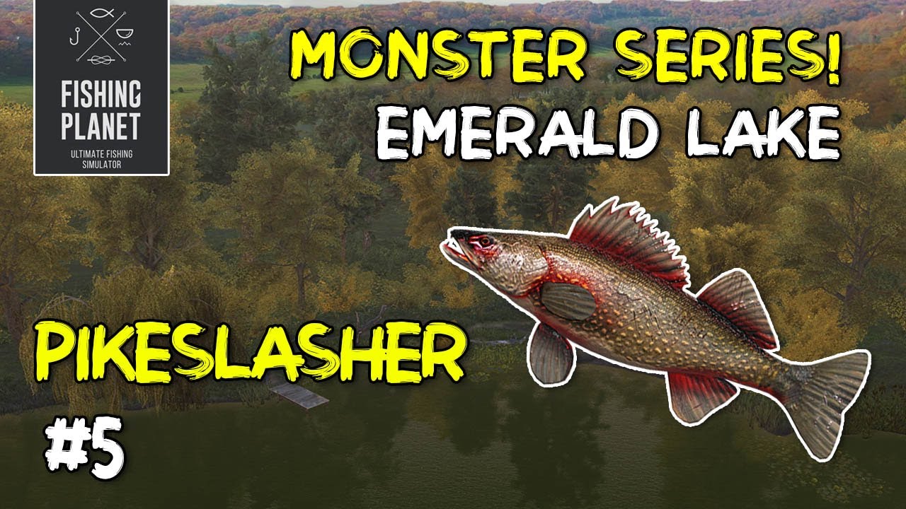 FISHING PLANET - MONSTER PIKESLASHER | EMERALD LAKE - YouTube