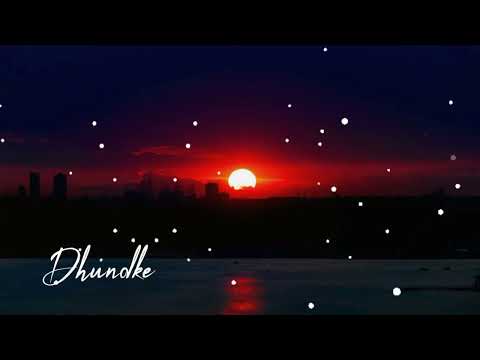 Maine Roya Tujhe Dhund Dhund Ke Whatsapp Status | Maine Royaan Status | Blackscreen Lyrical Lofimix