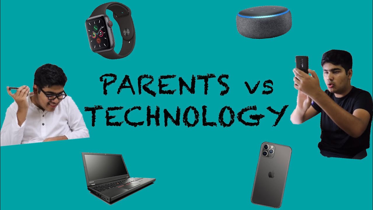 Parents Vs Technology - YouTube