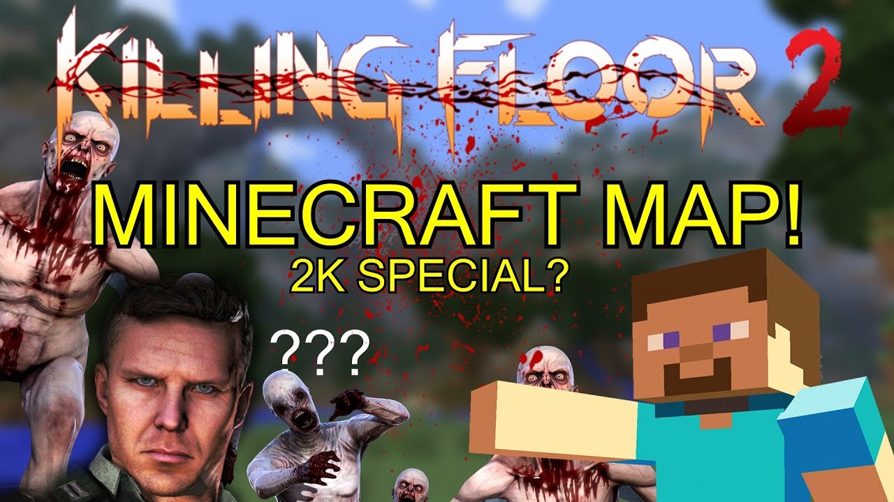 Killing Floor 2 | MINECRAFT IN KILLING FLOOR 2! - 2K Special? - YouTube