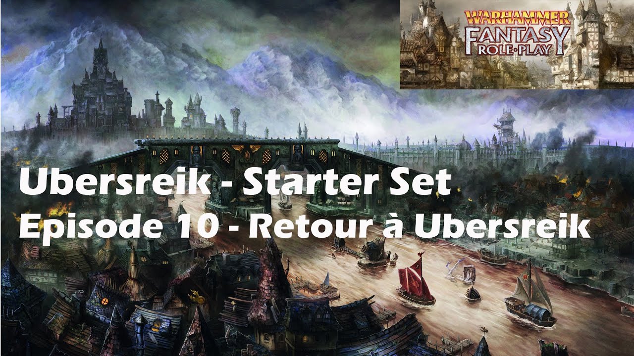 Ubersreik - Starter Set - Épisode 10 - Retour à Ubersreik - YouTube