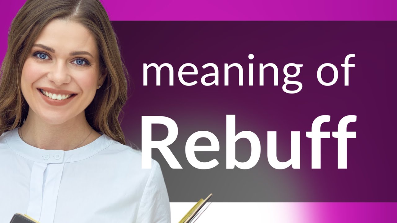 The Art of the "Rebuff": Unpacking its Meaning - YouTube