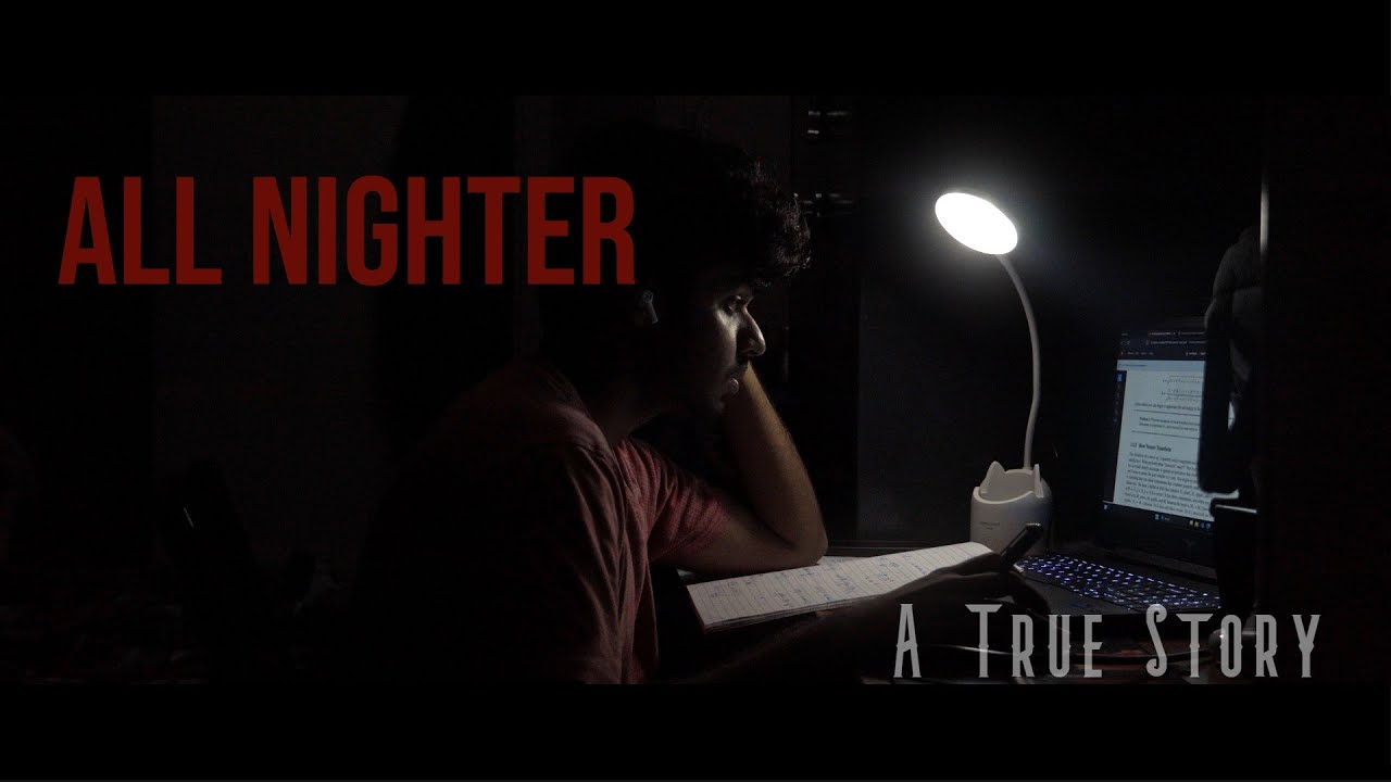 All Nighter | a short visual story - YouTube