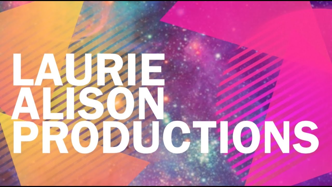 Laurie Alison Productions - YouTube