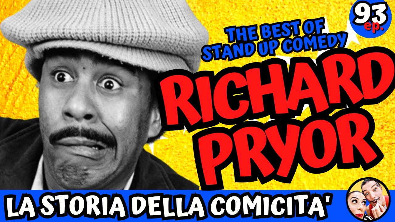 RICHARD PRYOR il Re della Stand-up Comedy - Storia della Comicità ep.93 ...
