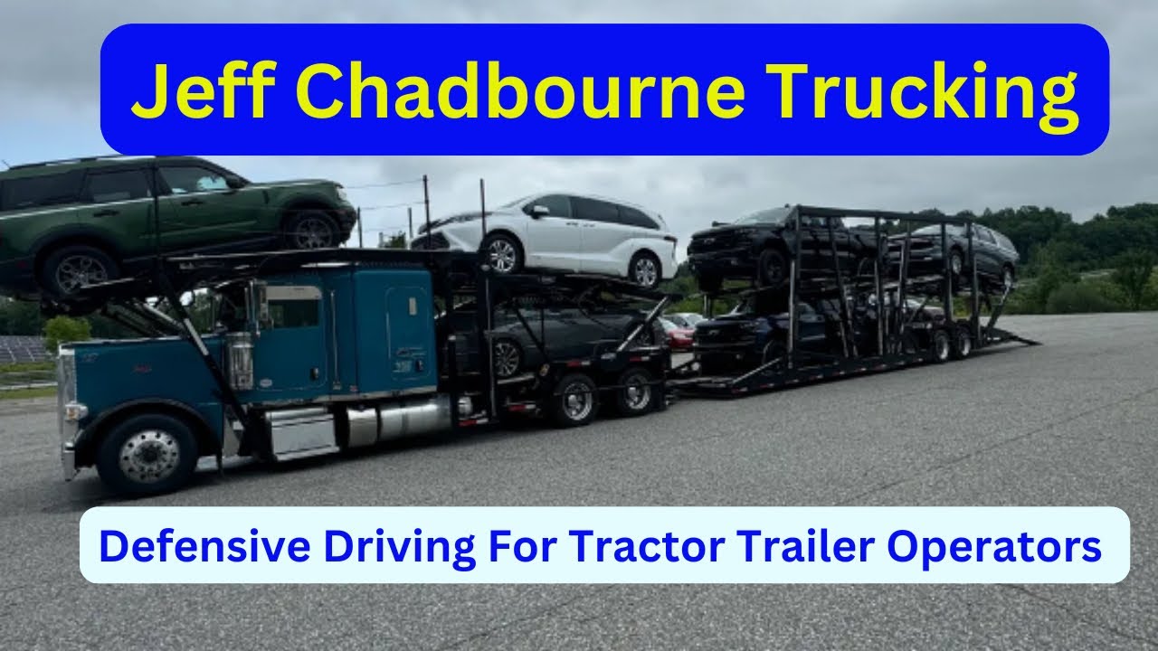 Defensive Driving For Tractor Trailer Operators - Jeff Chadbourne ...