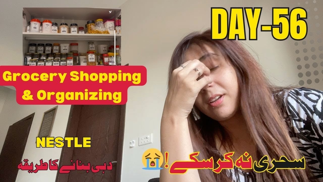 Missed Sehri! 😱 Grocery Shopping & Organizing + Homemade Nestle Dahi ...