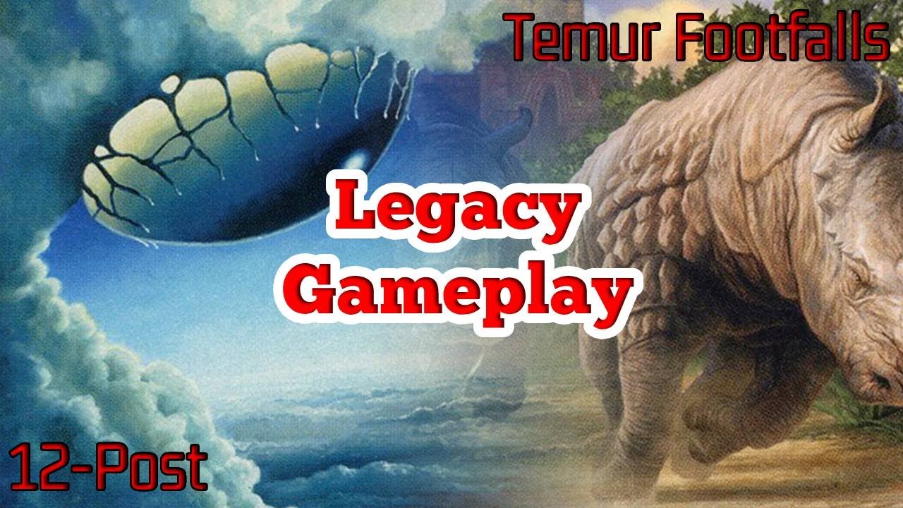 MTG Legacy Events | 12-Post VS Temur Footfalls - YouTube