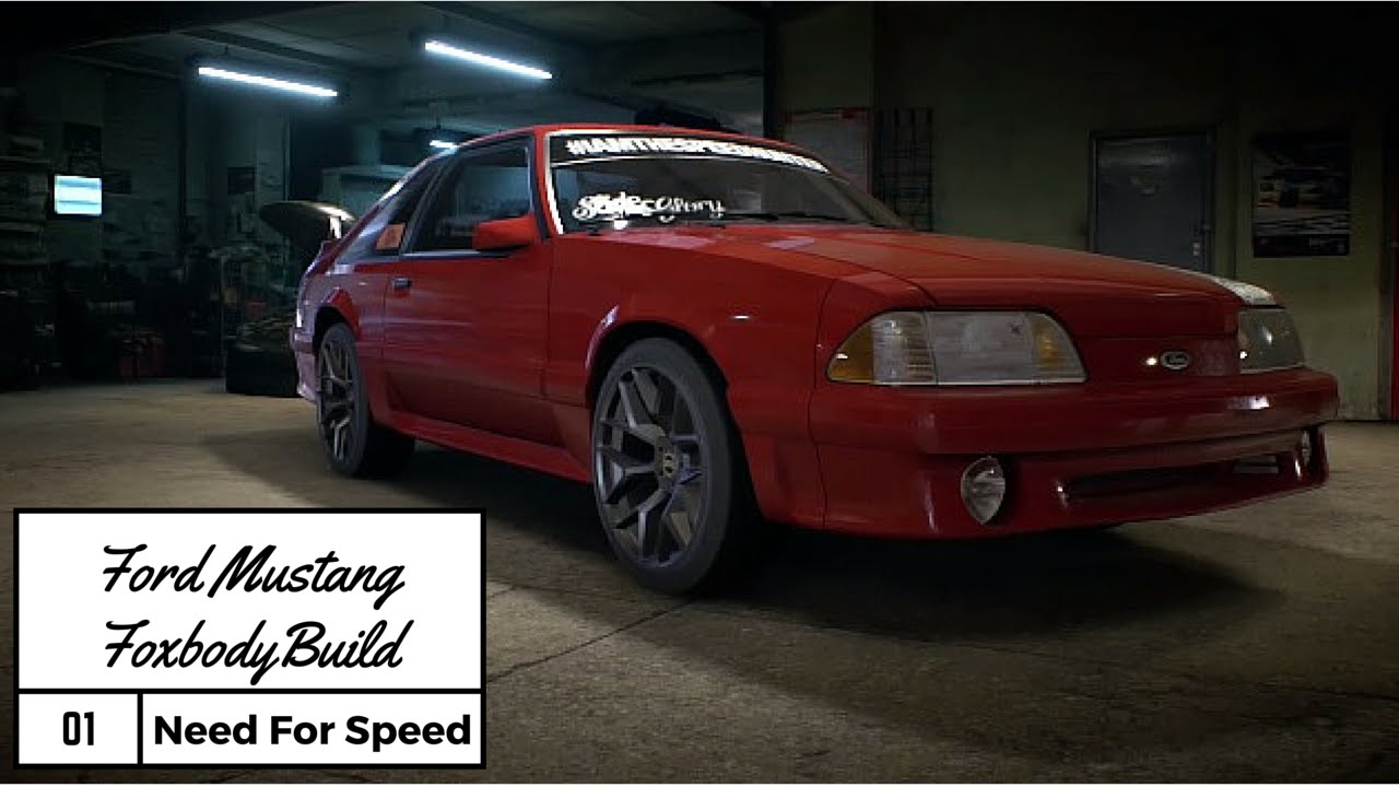 Need For Speed | Ford Mustang Foxbody Build Part 1 - YouTube