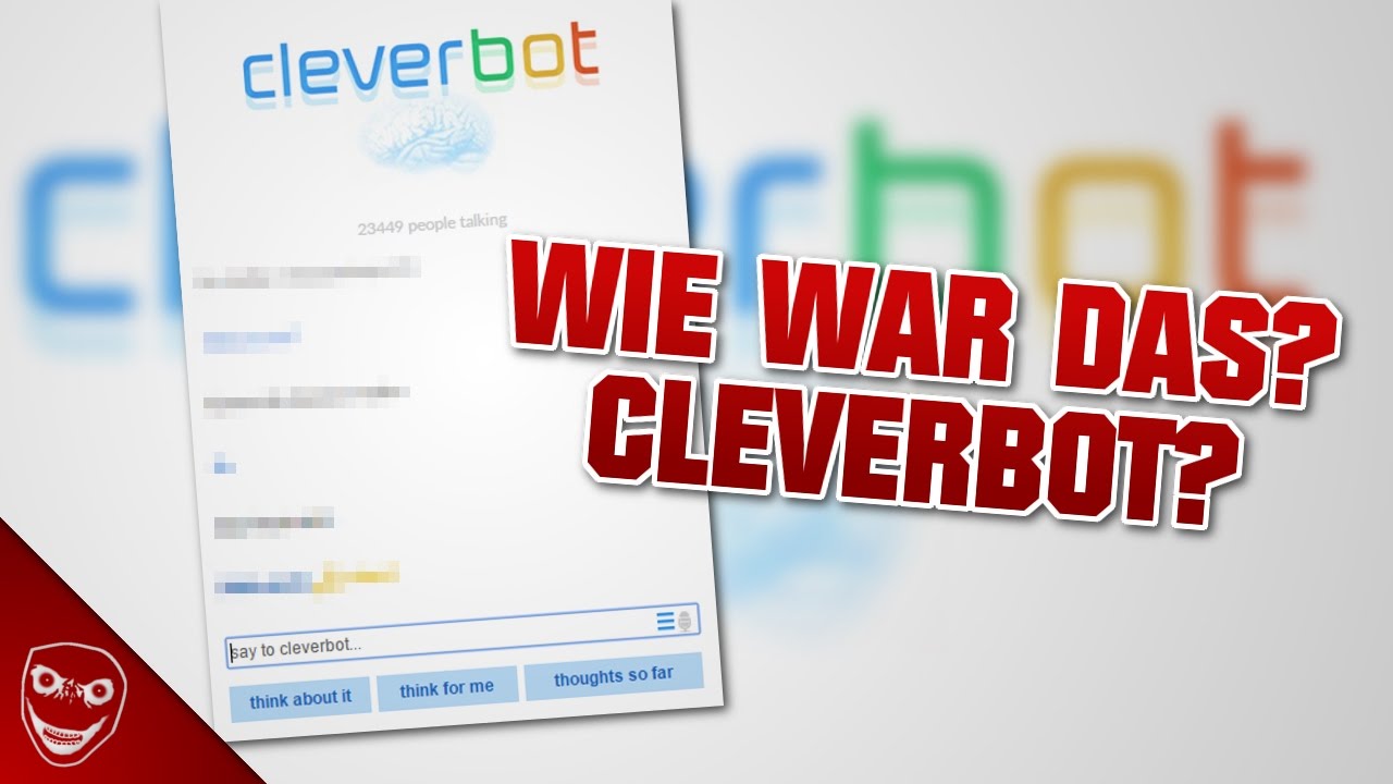 Sage NIEMALS, dass Cleverbot ein Roboter ist! - Wie war das Cleverbot ...