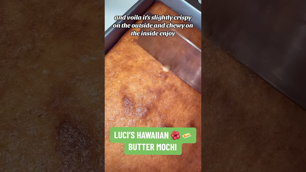 HAWAIIAN BUTTER 🧈 MOCHI ! LUCI’S #1 BEST BAKED RECIPE 👩🏻‍🍳 #shorts ...