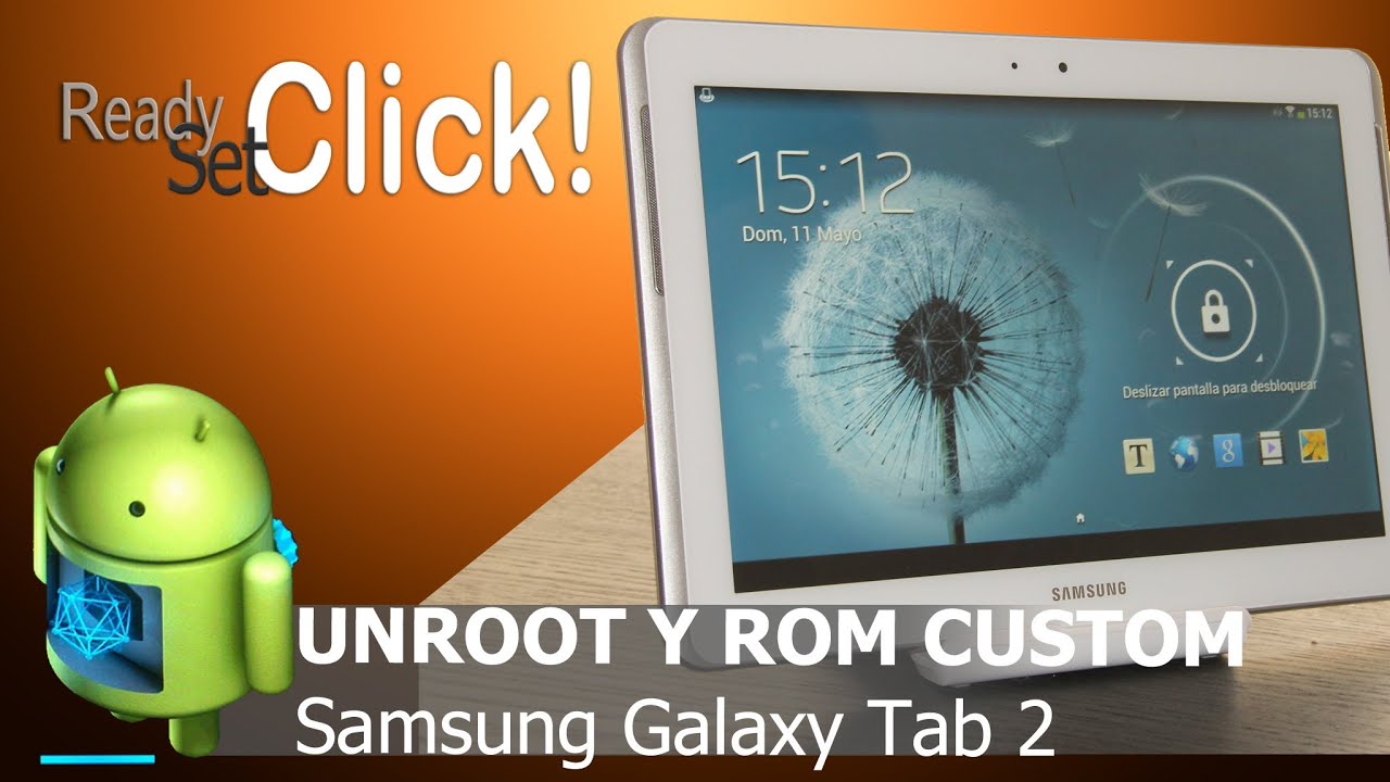 💻 Galaxy Tab 2 wifi 10.1: Volver a ROM STOCK y 💥 ROOT con rom ...