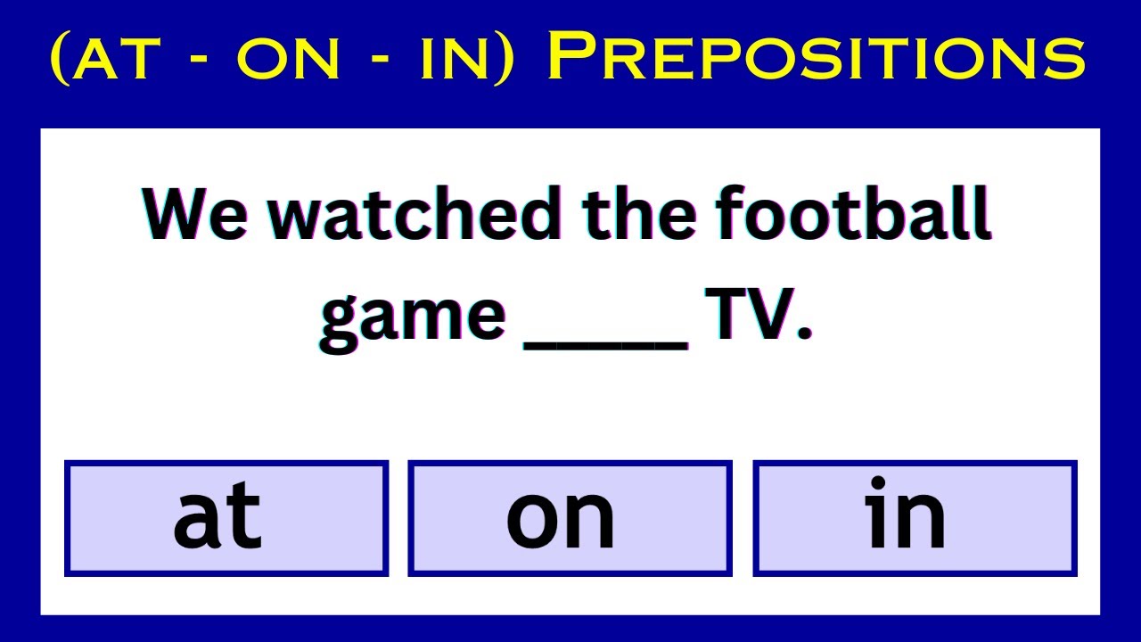 At On In English Grammar | Prepositions in English Quiz | Preposition ...