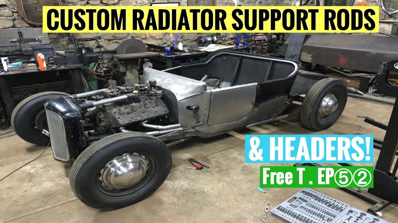 Custom Radiator Support Rods and New Headers- Free-T Episode 52 - YouTube