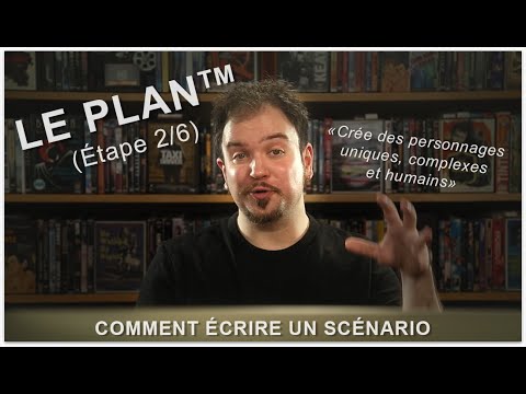 Comment écrire un Scénario de A à Z [Étape 2 sur 6] - YouTube
