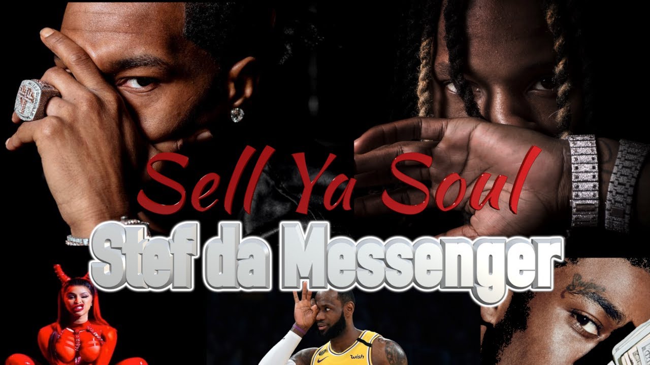 Stef da Messenger - Sell Ya Soul ( Music Video) - YouTube