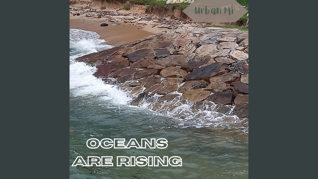Oceans Are Rising - YouTube