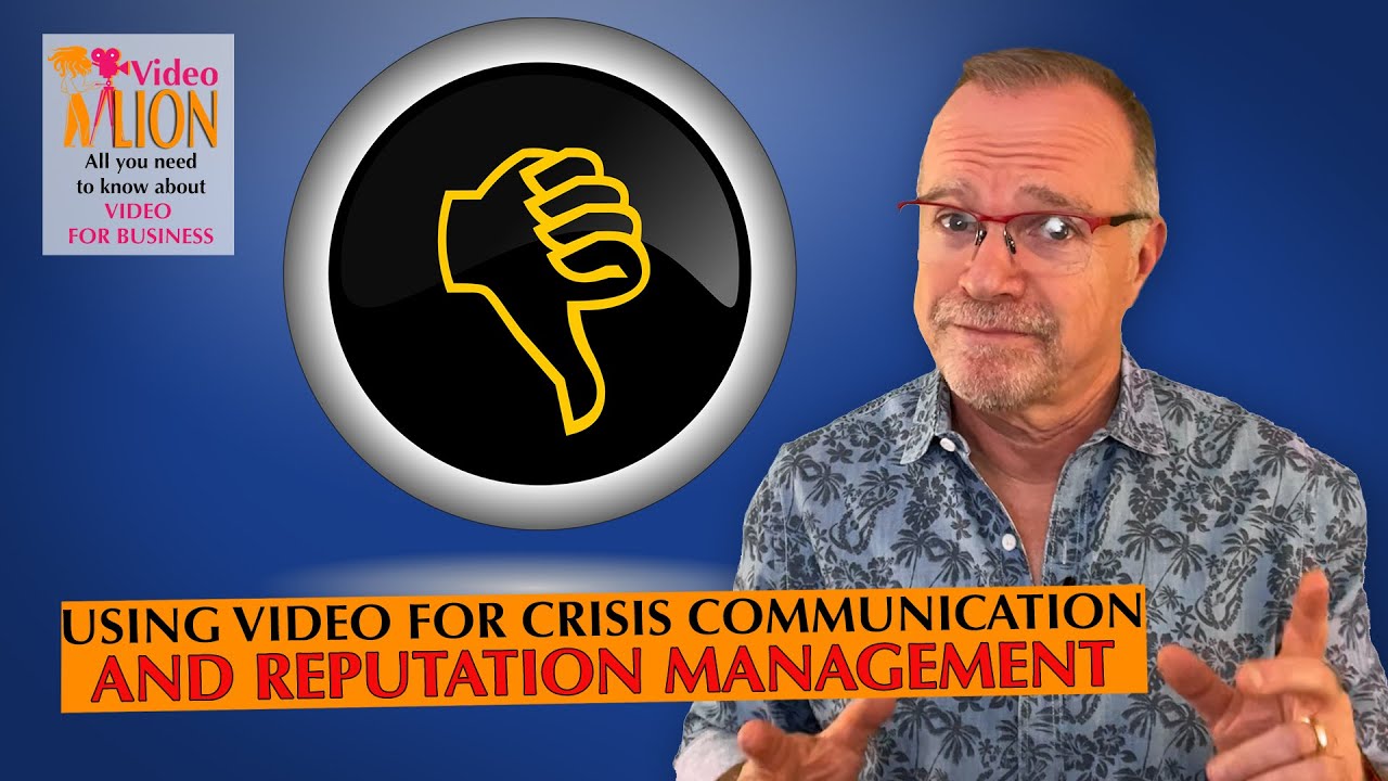 Using Video For Crisis Communication and Reputation Management| Video ...