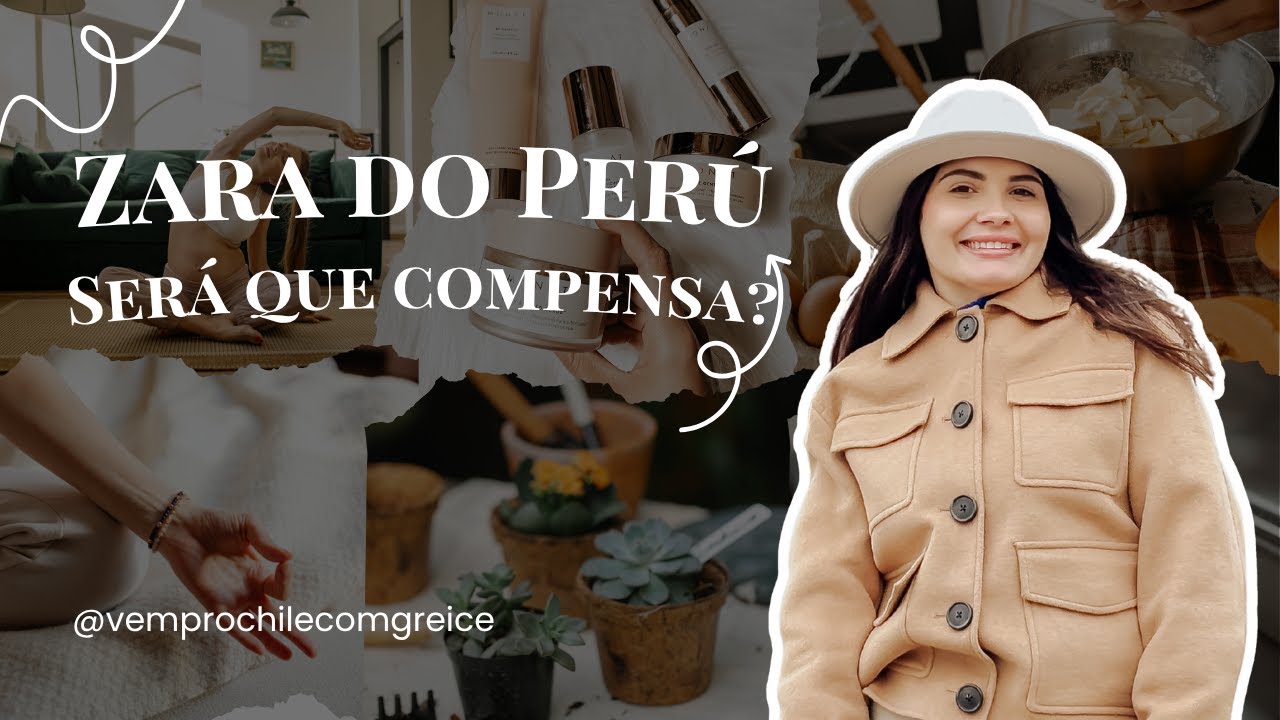 Comprei na Zara do Peru! Veja o que realmente compensa. - YouTube