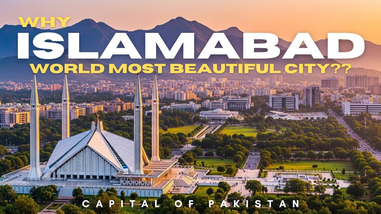 Is ISLAMABAD World 2nd Most Beautiful Capital In The WORLD? - YouTube