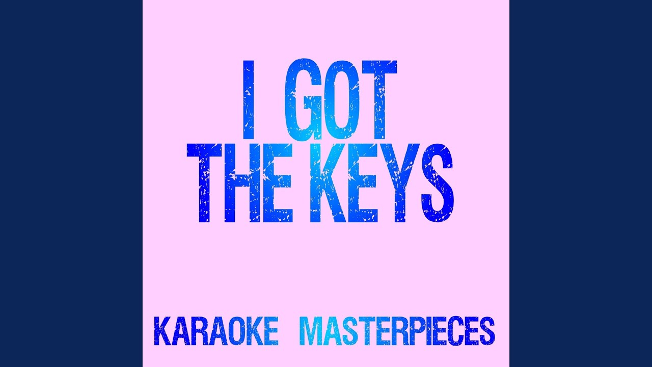 I Got the Keys (Originally Performed by DJ Khaled, JAY Z & Future ...