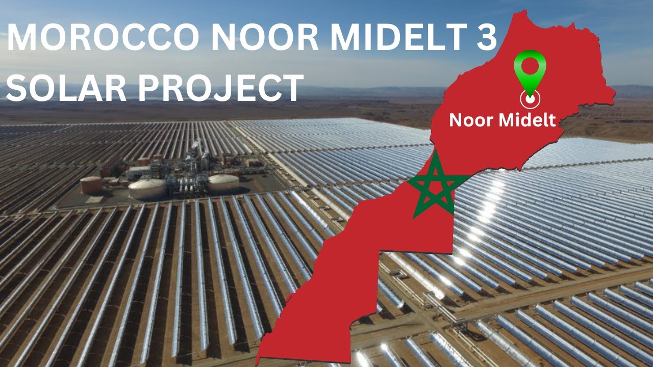 Morocco at the crossroads of energies: imminent launch of the Noor ...