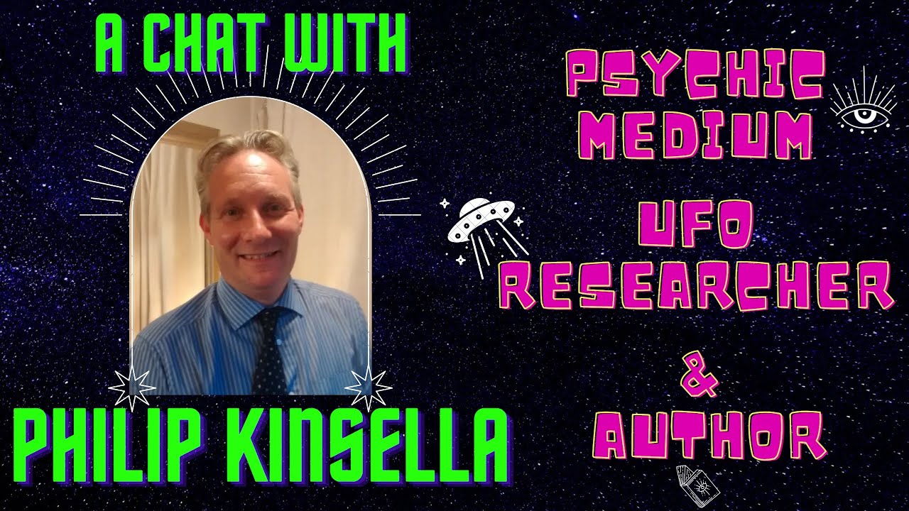 UFO Researcher, Psychic & Author! 📘A chat with Philip Kinsella for ...