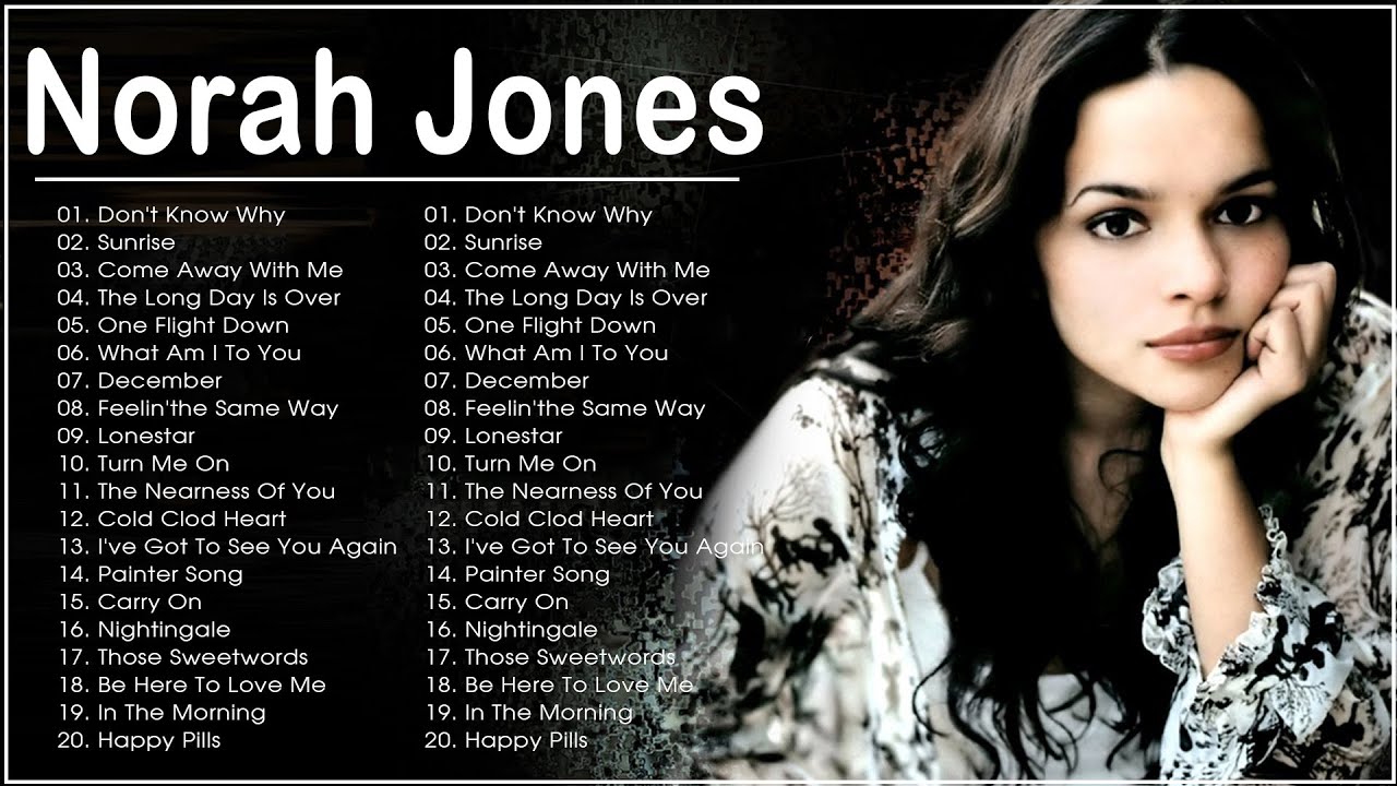 Norah Jones Best Songs Collection - Norah Jones Greatest Hits 2023 ...