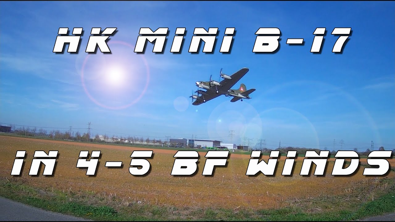 HobbyKing's mini B-17 in Strong Winds :) - YouTube