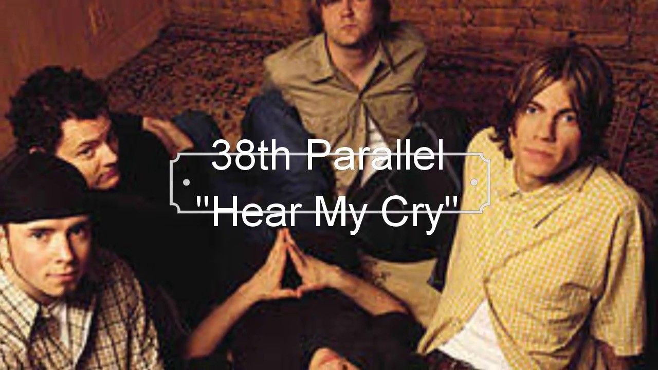 38th Parallel - Hear My Cry [Lyric Video] - YouTube