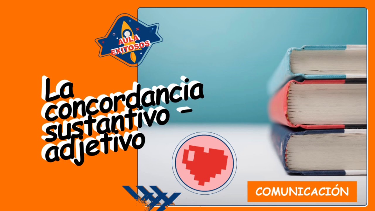 Aula Exitosos - Comunicación - La concordancia sustantivo - adjetivo ...